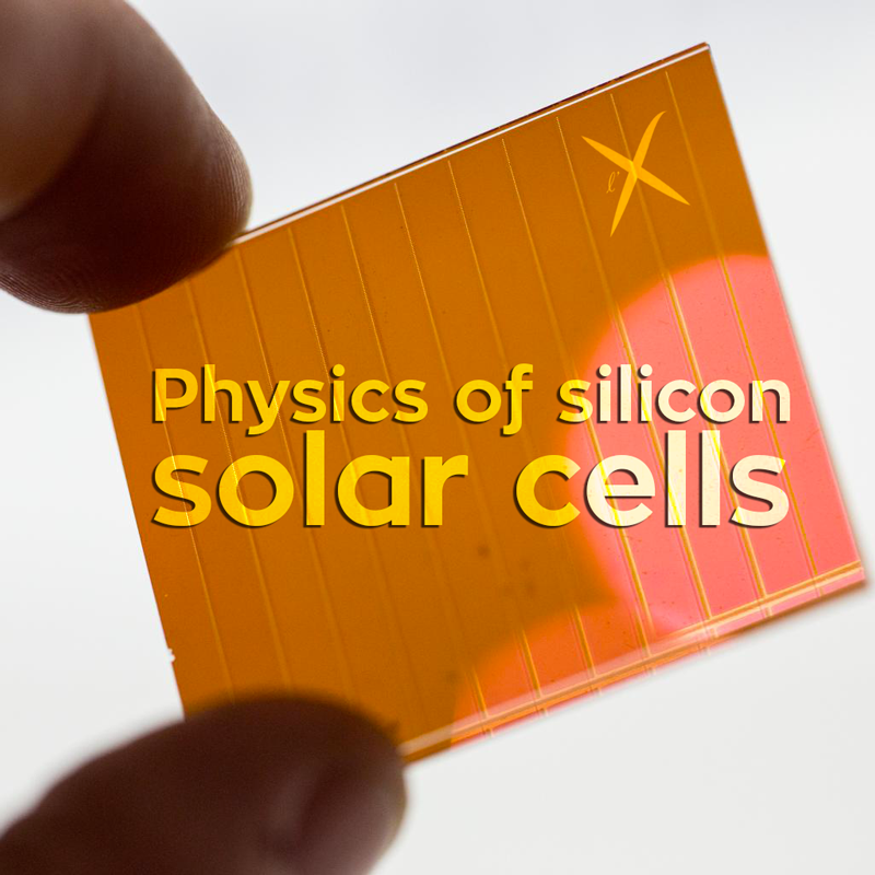 PHYSICS OF SILICON SOLAR CELLS - Teaching & Learning Center