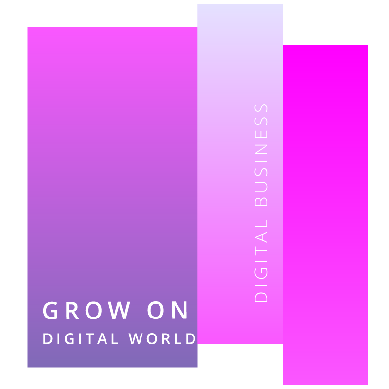 Digital business - Grow on digital world - Teaching & Learning Center